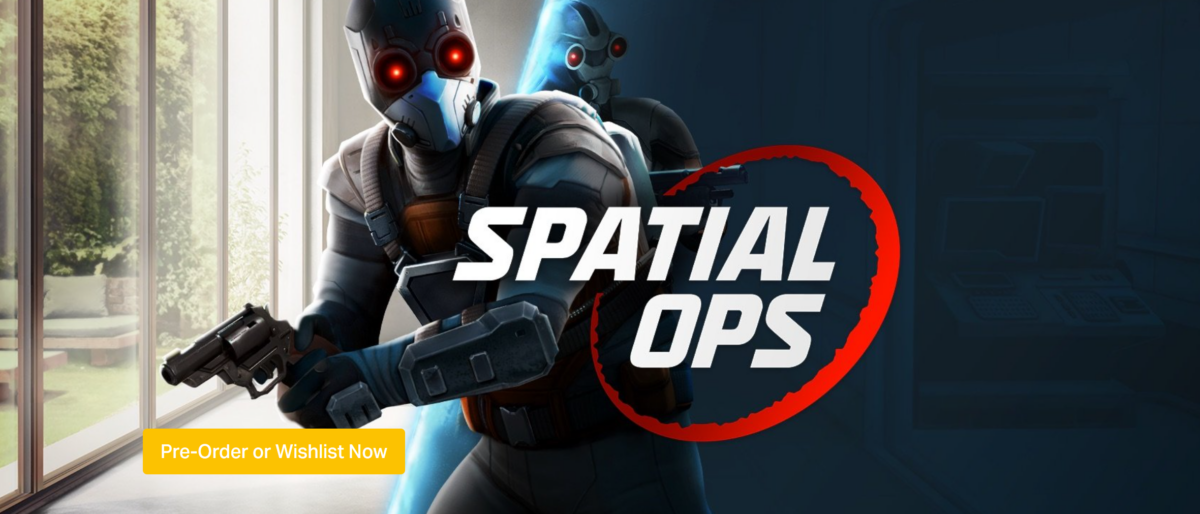 Spatial Ops: Leading the Way for Mixed Reality FPS Games - XR Update